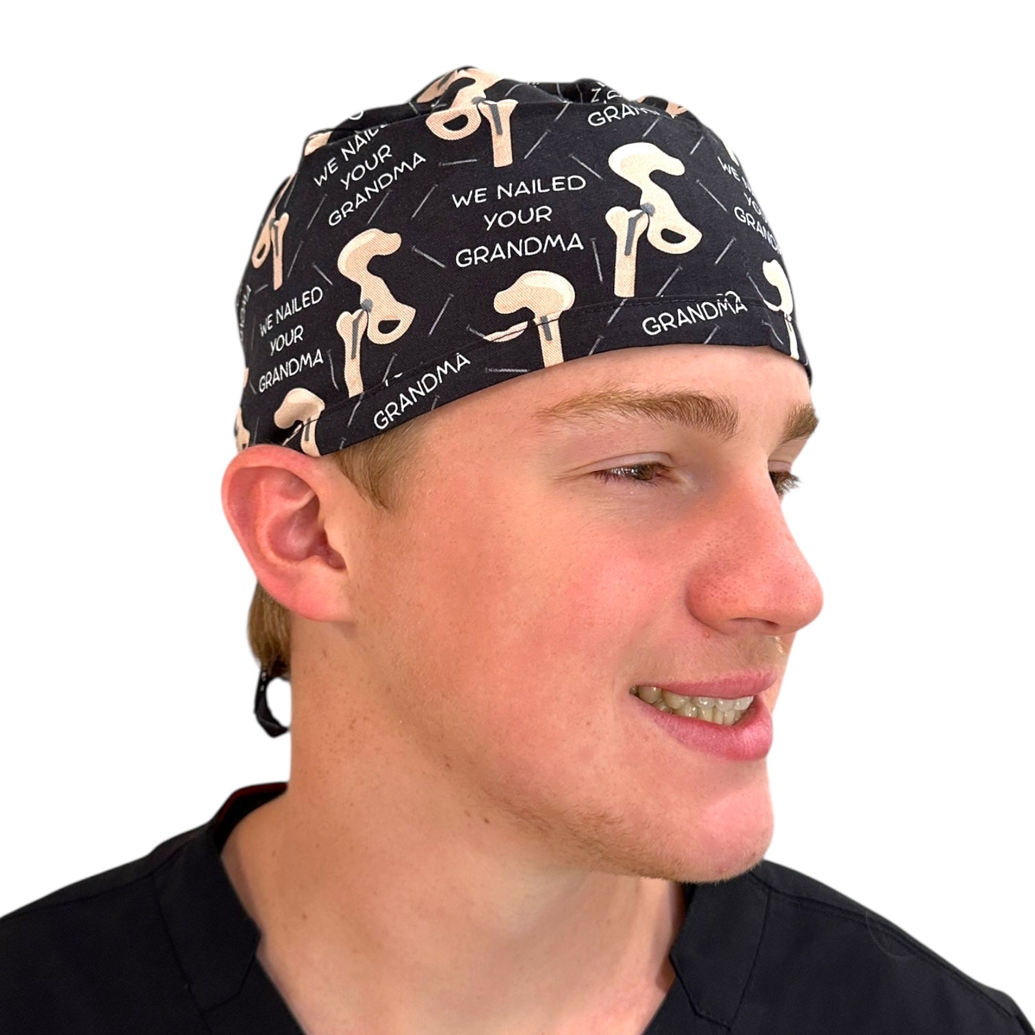 We Nailed Your Grandma- Funny Scrub Cap for Men